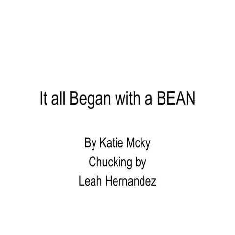It All Began With A Bean | PPT