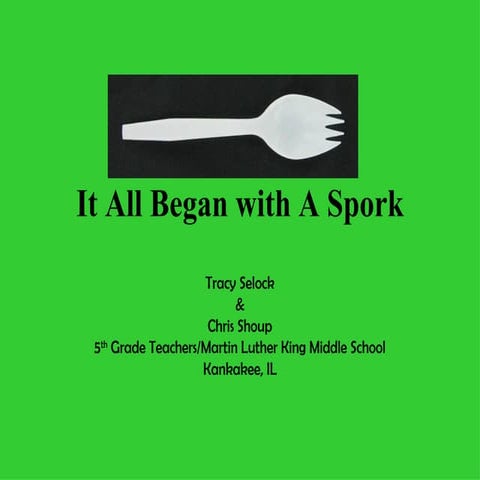 It All Began with a Spork | PPT