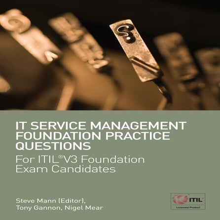 IT SERVICE MANAGEMENT FOUNDATION PRACTICE QUESTIONS | PDF