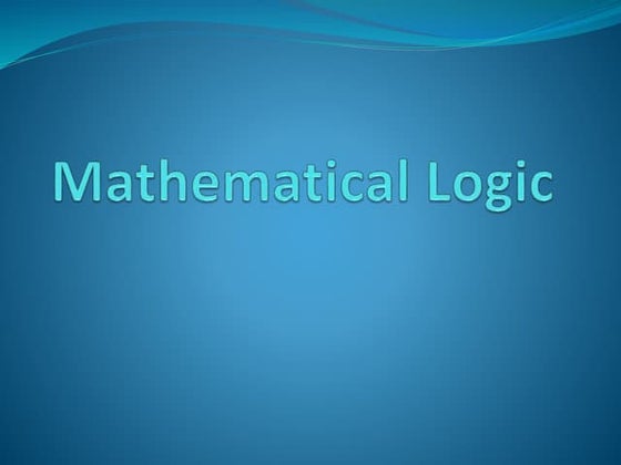 Mathematical Logic - Part 1 | PPT | Physics | Science