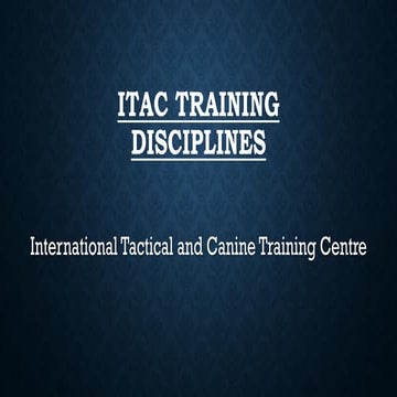 Itac training disciplines, International Tactical and Canine Training ...