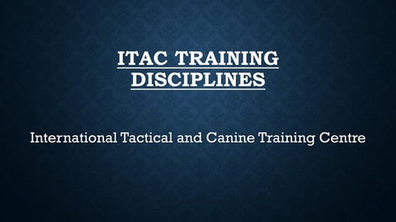 International tactical and canine training centre