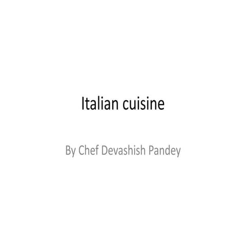 Italian cuisine | PPTX | Europe Travel | Travel Locations