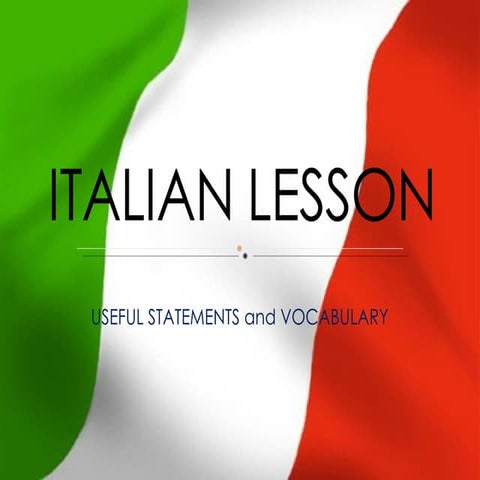 The lesson of basic Italian prepared by local students. | PPT