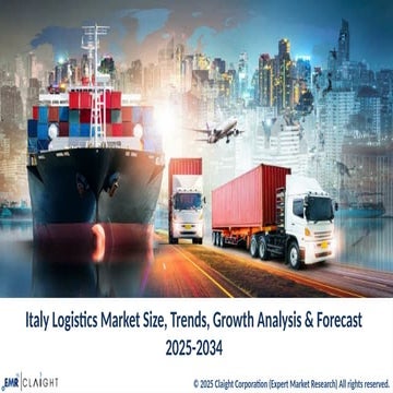 Italy Logistics Market: Trends, Growth & Future Outlook 2025-2034 | PPTX