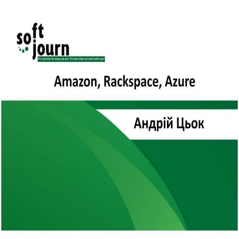 Cloud Providers: Amazon, Rackspace, Azure by Andriy Tsok | PPTX