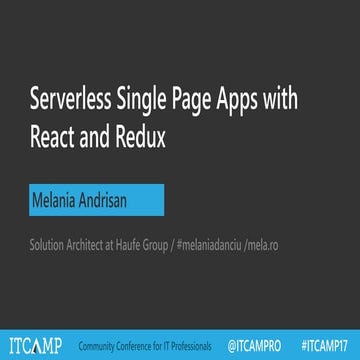 Serverless Single Page Apps With React And Redux At Itcamp 2017 Ppt