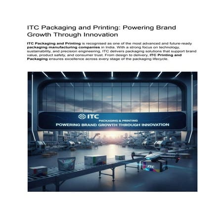 ITC Packaging and Printing: Powering Brand Growth Through Innovation | PDF