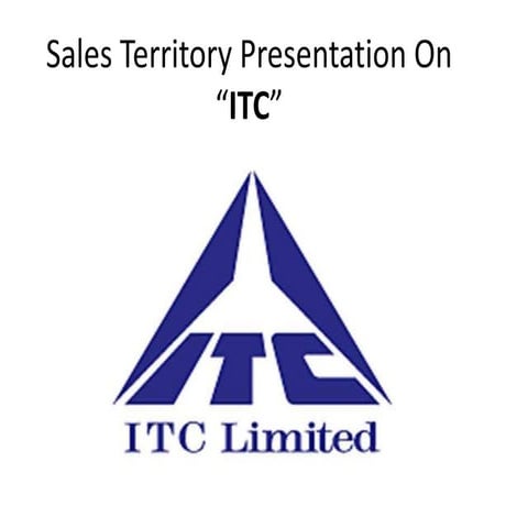 Itc sales territory ppt | PPTX