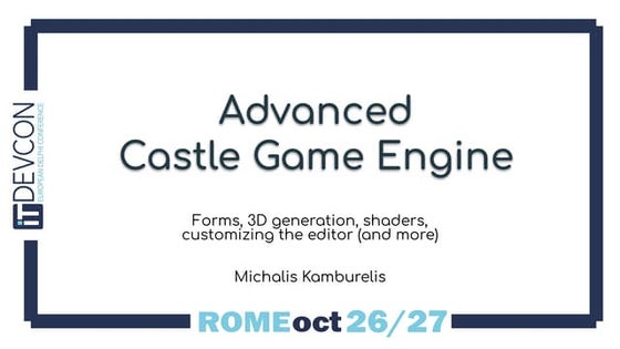 Creating 3D games and applications using Castle Game Engine | PPT