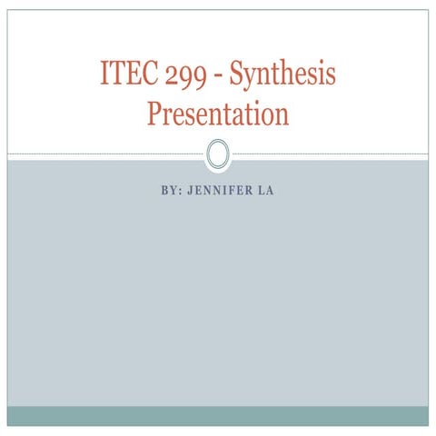 Itec 299 Synthesis Presentation | PPTX