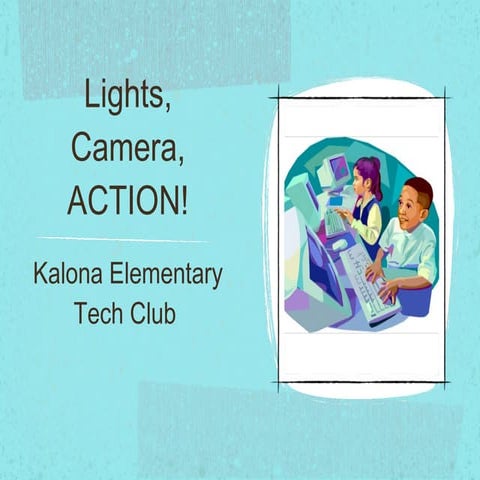 Lights, Camera, ACTION! | PPT