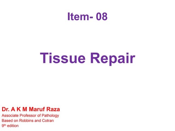 Robbins Basic Pathology - Tissue Repair | PPT