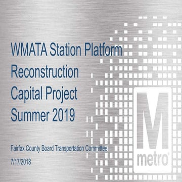 WMATA Station Platform Reconstruction Capital Project Summer 2019 | PPTX