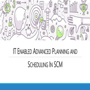 IT enabled Advanced Planning and Scheduling in SCM | PPT