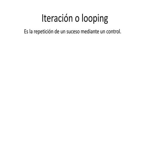 iteraccion o looping | PPTX