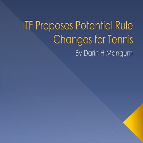 ITF Proposes Potential Rule Changes for Tennis | PPTX