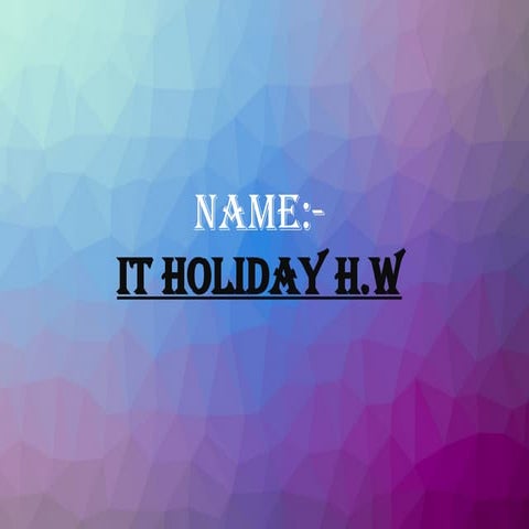 it holiday hw ppt...................pptx