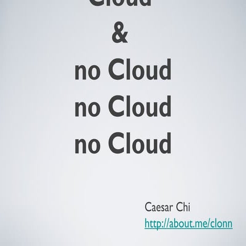 Cloud and NOT Cloud | PPT