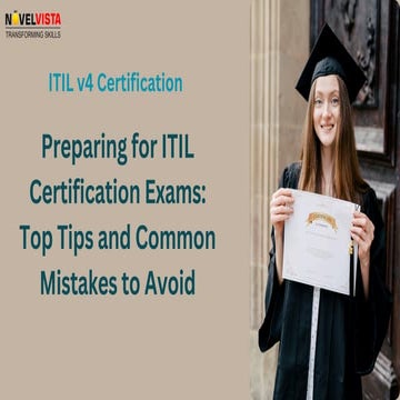 Preparing for ITIL Certification Exams: Top Tips and Common Mistakes to ...