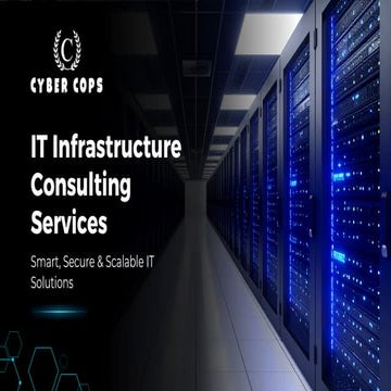 Trusted IT Infrastructure Consulting Services by Cyber Cops | PDF