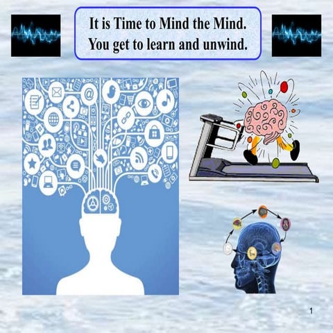 It is Time to Mind the Mind | PPT