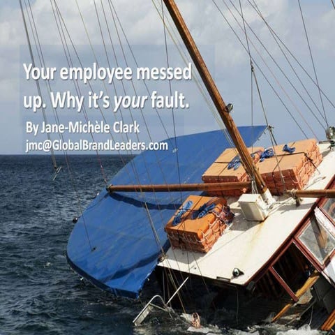 Your employee messed up. Why it's your fault. | PPTX