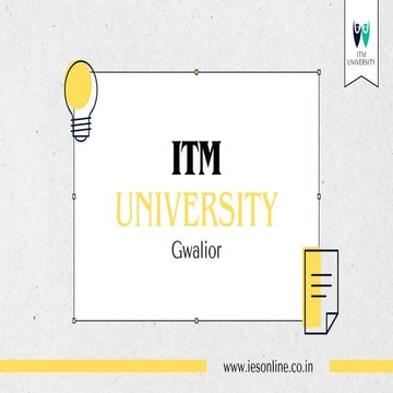 ITM University Gwalior: Shaping Futures.pdf