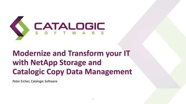 Modernize and Transform your IT with NetApp Storage and Catalogic Copy ... Modernize and Transform your IT with NetApp Storage and Catalogic Copy ...