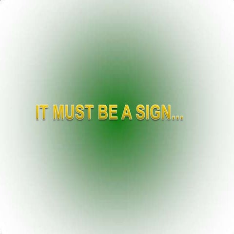 It must be a sign... | PPTX