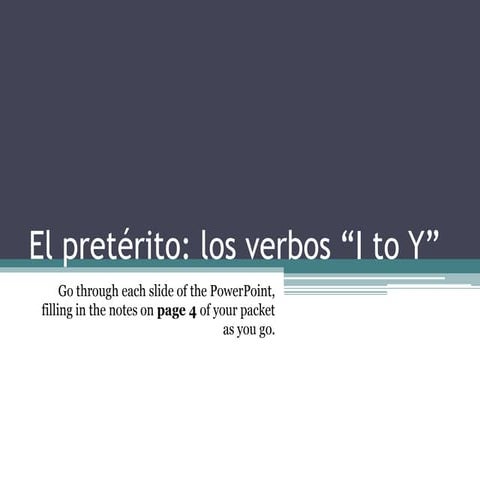 El pretérito: los verbos I to Y | PPT