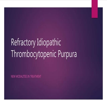 Refractory Idiopathic Thrombocytopenic Purpura | PPTX