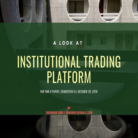 Institutional trading platform | PPTX