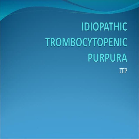 ITP Will.d.ppt etiology treatment diagnosis | PPT