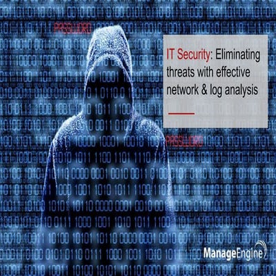 IT Security: Eliminating threats with effective network & log analysis ...