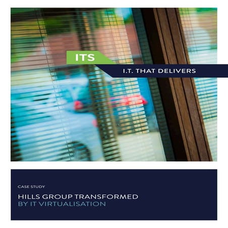 CASE STUDY: Hills Group Transformed by Virtualisation | PDF