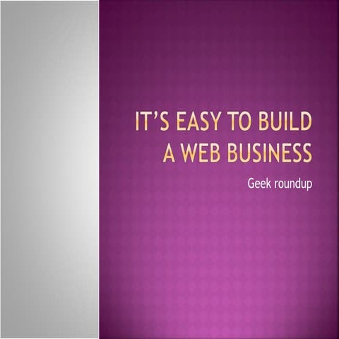It’S Easy To Build A Web Business | PPT