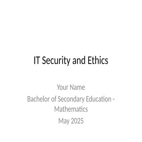 IT_Security_and_Ethics_Presentation_Expanded.pptx