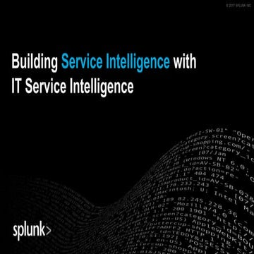 Building Service Intelligence with Splunk IT Service Intelligence (ITSI ...