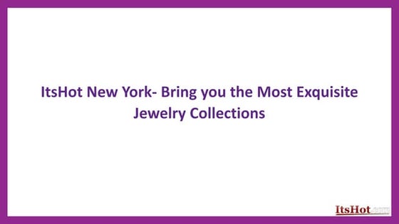 ItsHot New York Has the Best Ornaments to Glam up Your Appearance | PPTX