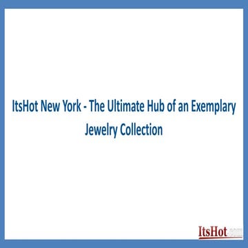 ItsHot New York - Ultimate Hub of an Exemplary Jewelry Collection ...