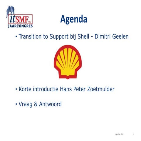 itSMF NL Year Seminar 2011 - Transtion to support at Shell | PPT