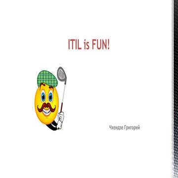ITIL is fun | PPT