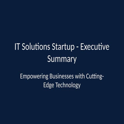 IT_Solutions_Startup_Executive_Summary.pptx