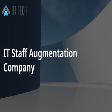 Flexible IT Staff Augmentation Services by IFI Techsolutions | PPTX