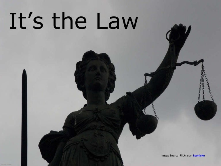 Its the law