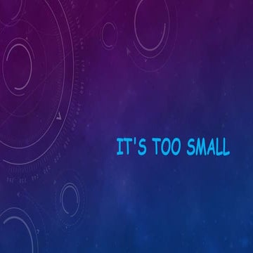 It's too small | PPTX