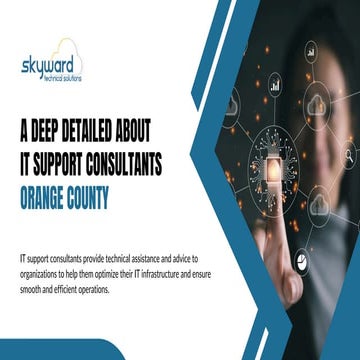 A Deep Detailed About IT Support Consultants Orange County | PPT