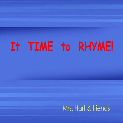 It time to rhyme! intro powerpoint | PPT