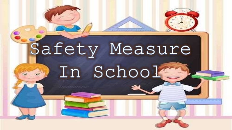 Safety measures in school